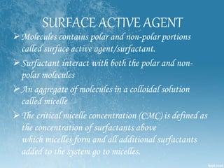 Surface acting agent ppt | PPT