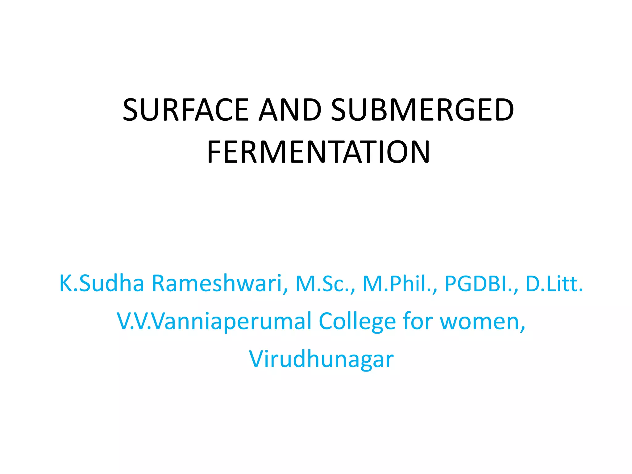 Surface and submerged fermentation | PPT