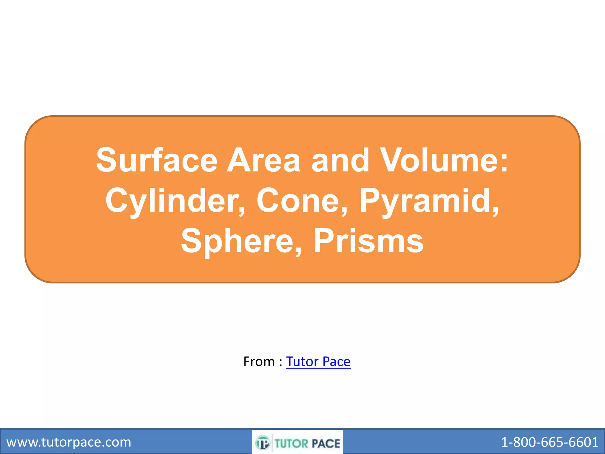 Surface Area and Volume of Cylinder, Cone, Pyramid, Sphere, Prisms | PPTX