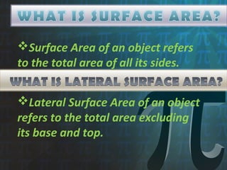 Surface area and volume by CHANDAN KUMAR SETHY , CLASS - 10th | PPT
