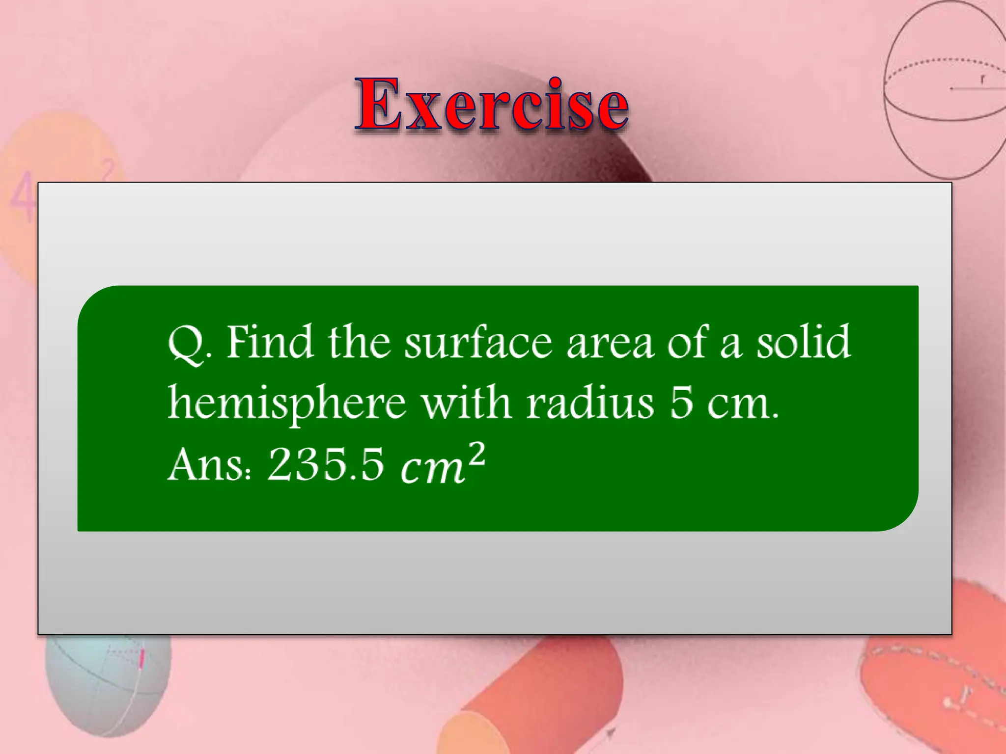Surface area of a sphere , hemisphere .pptx