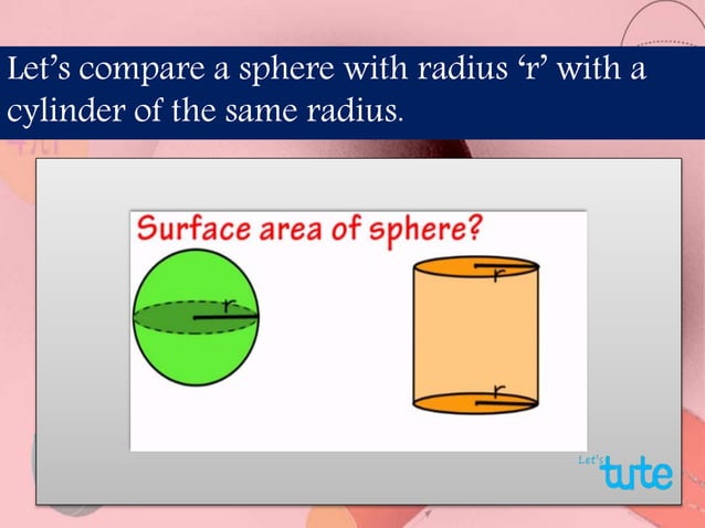 Surface area of sphere - Mathematics | PPTX