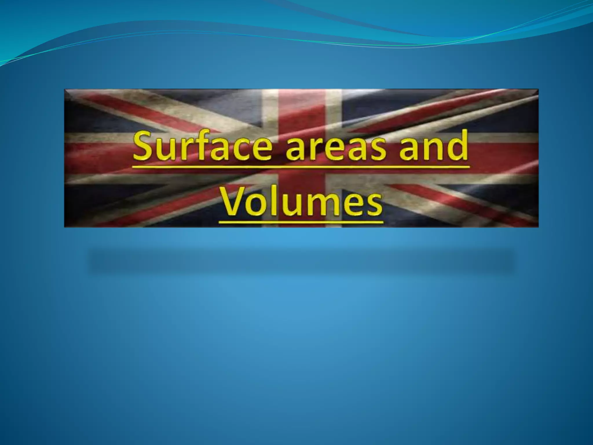 Surface areas and volumes | PPTX