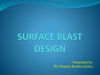 Surface Blast Design_082519.pdf