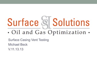 Surface casing vent testing nov 13-2013 | PPTX | Indoor Environmental ...