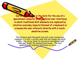 Surface computing by deekshita bhuyan | PPT