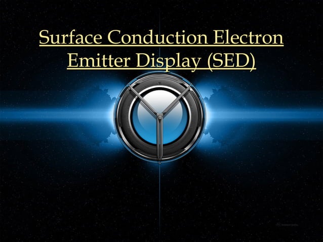 Surface conduction electron emitter display (SED) | PPT