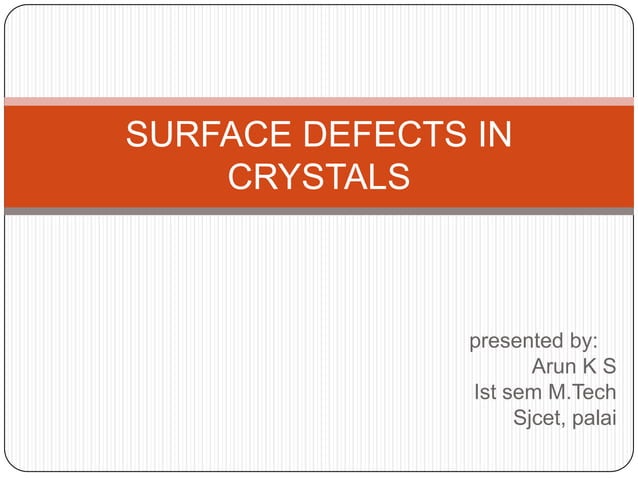 Surface defects in crystals | PPTX