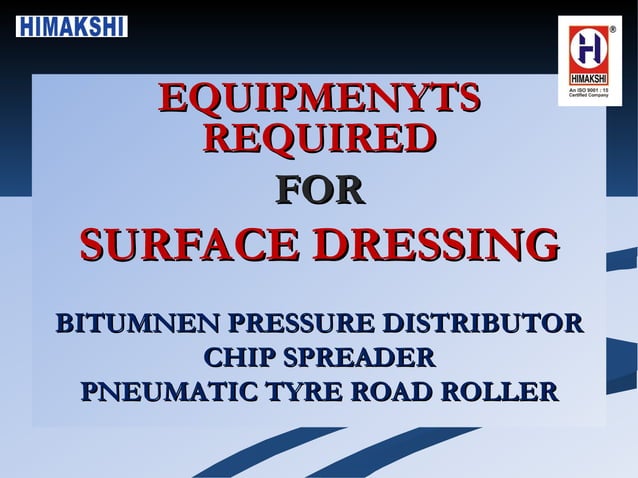 Surface Dressing and its application to Road Pavement | PPT