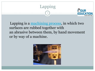 Surface finishing process | PPTX