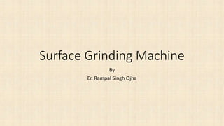 Surface grinding machine | PPTX