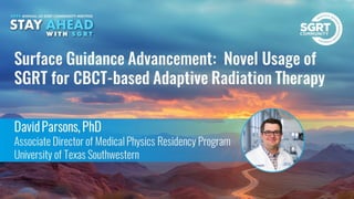 Surface Guidance Advancement Novel Usage of SGRT for CBCT-based ...