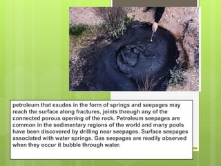 Surface indication of subsurface oil and gas accumulation | PPTX