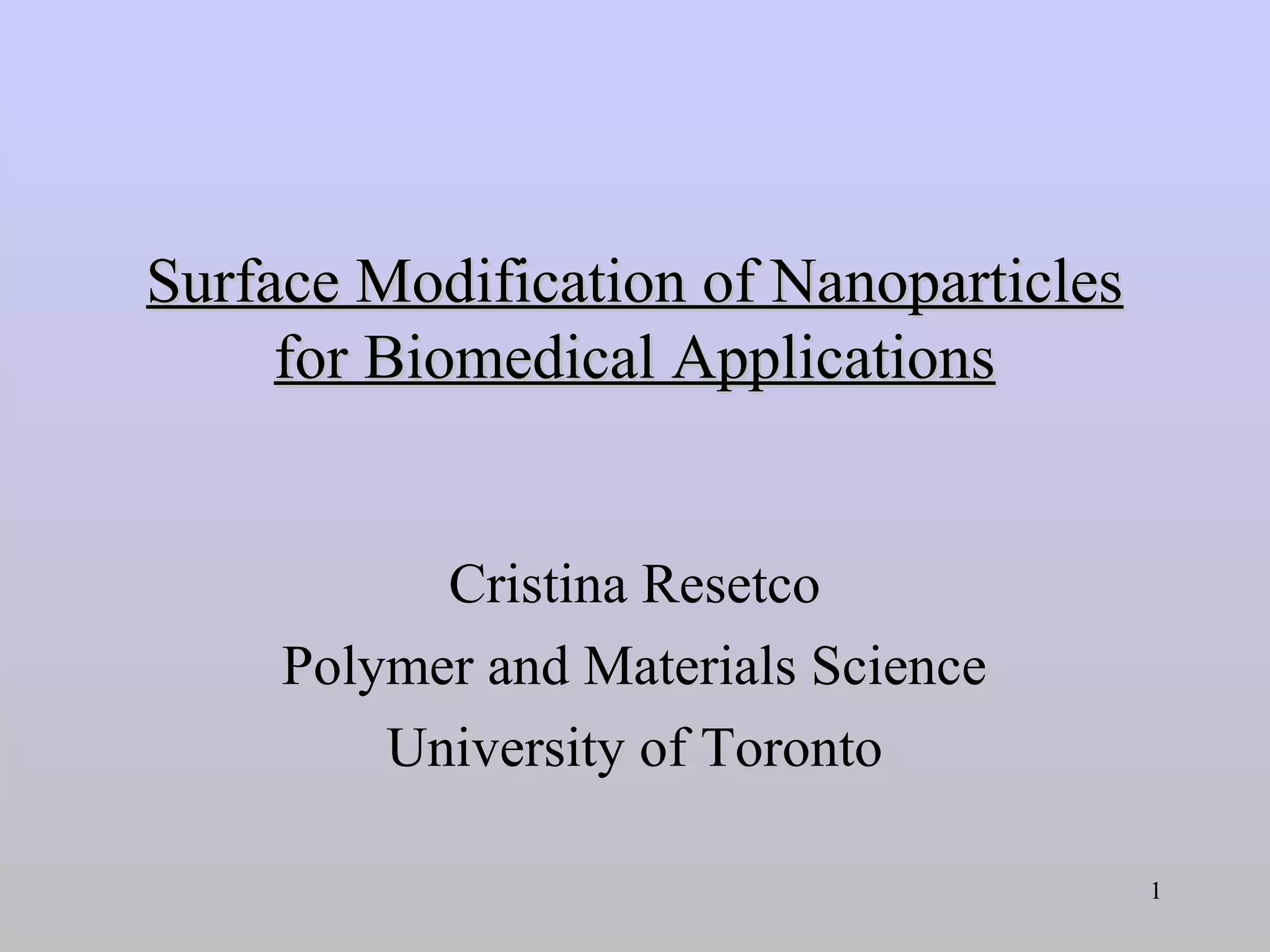 Surface Modification of Nanoparticles for Biomedical Applications | PPT ...