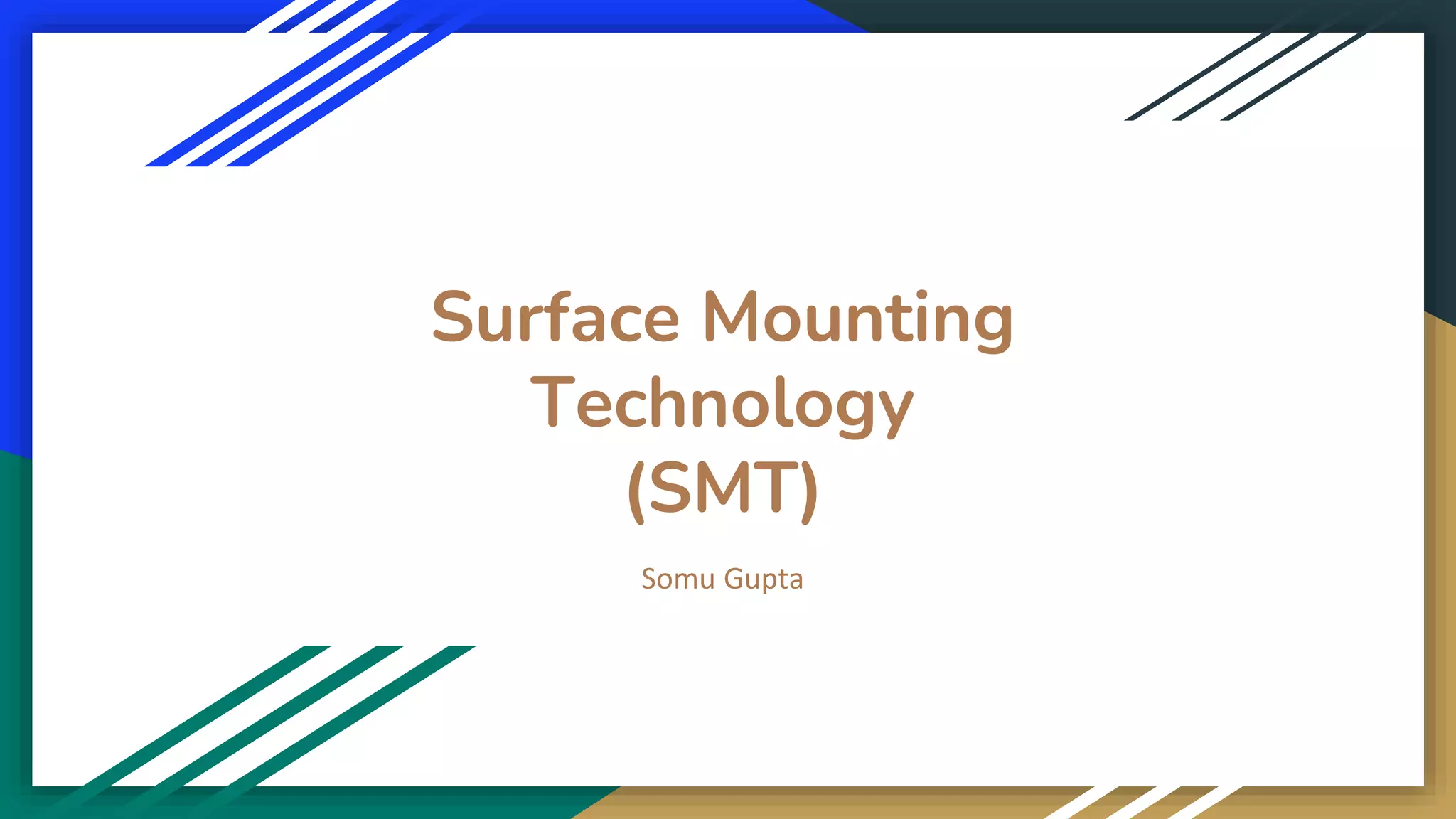 Surface Mounting Technology (SMT) (1).pptx
