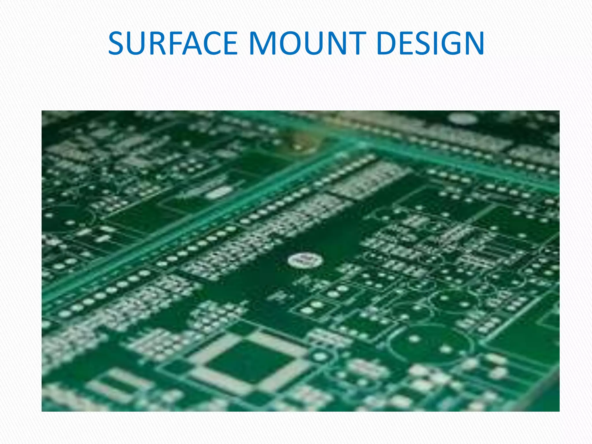 SURFACE MOUNT TECHNOLOGY | PPTX
