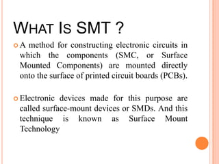 Surface mount technology | PPTX