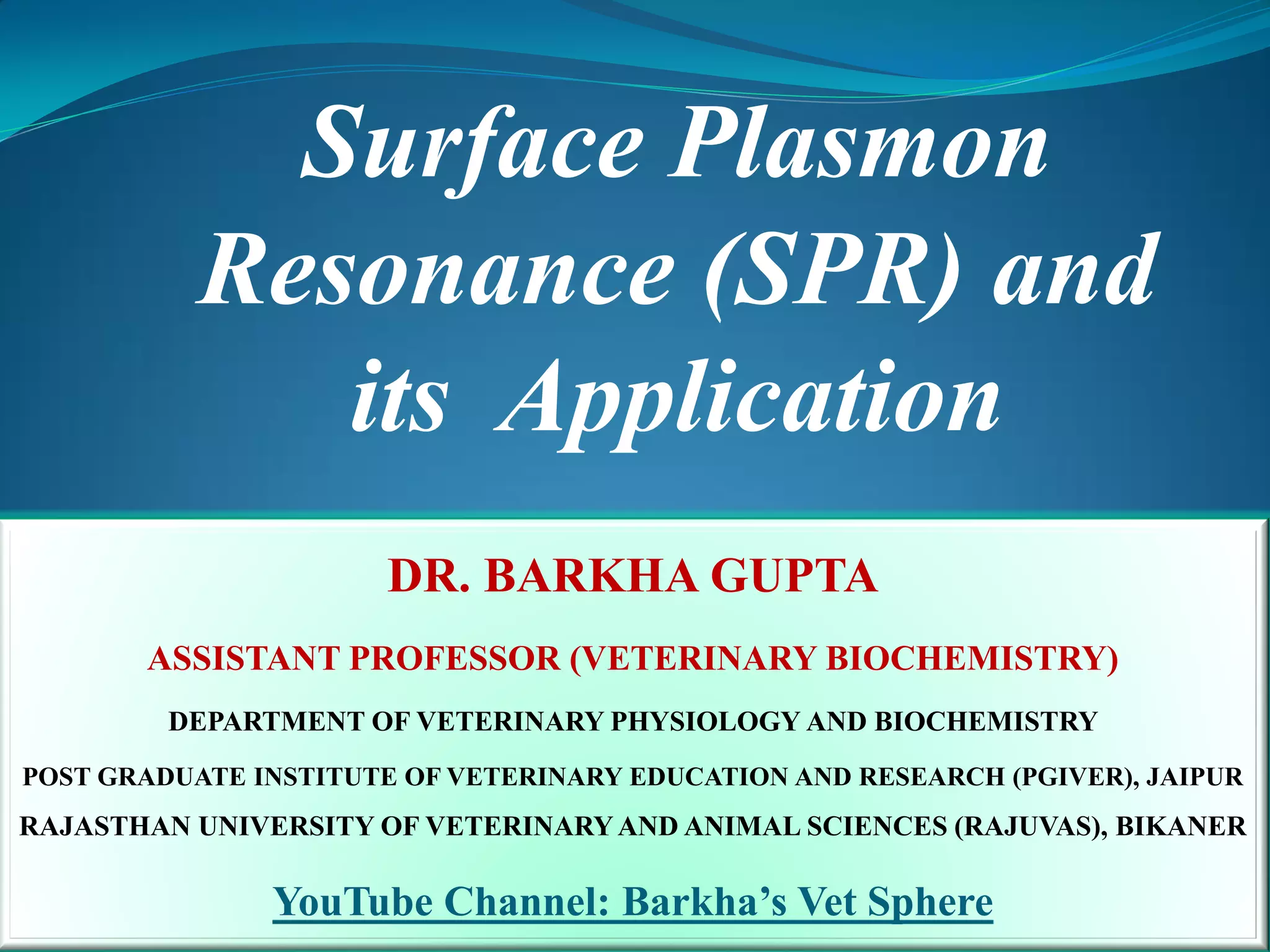 Surface Plasmon Resonance (SPR) and its Application | PDF