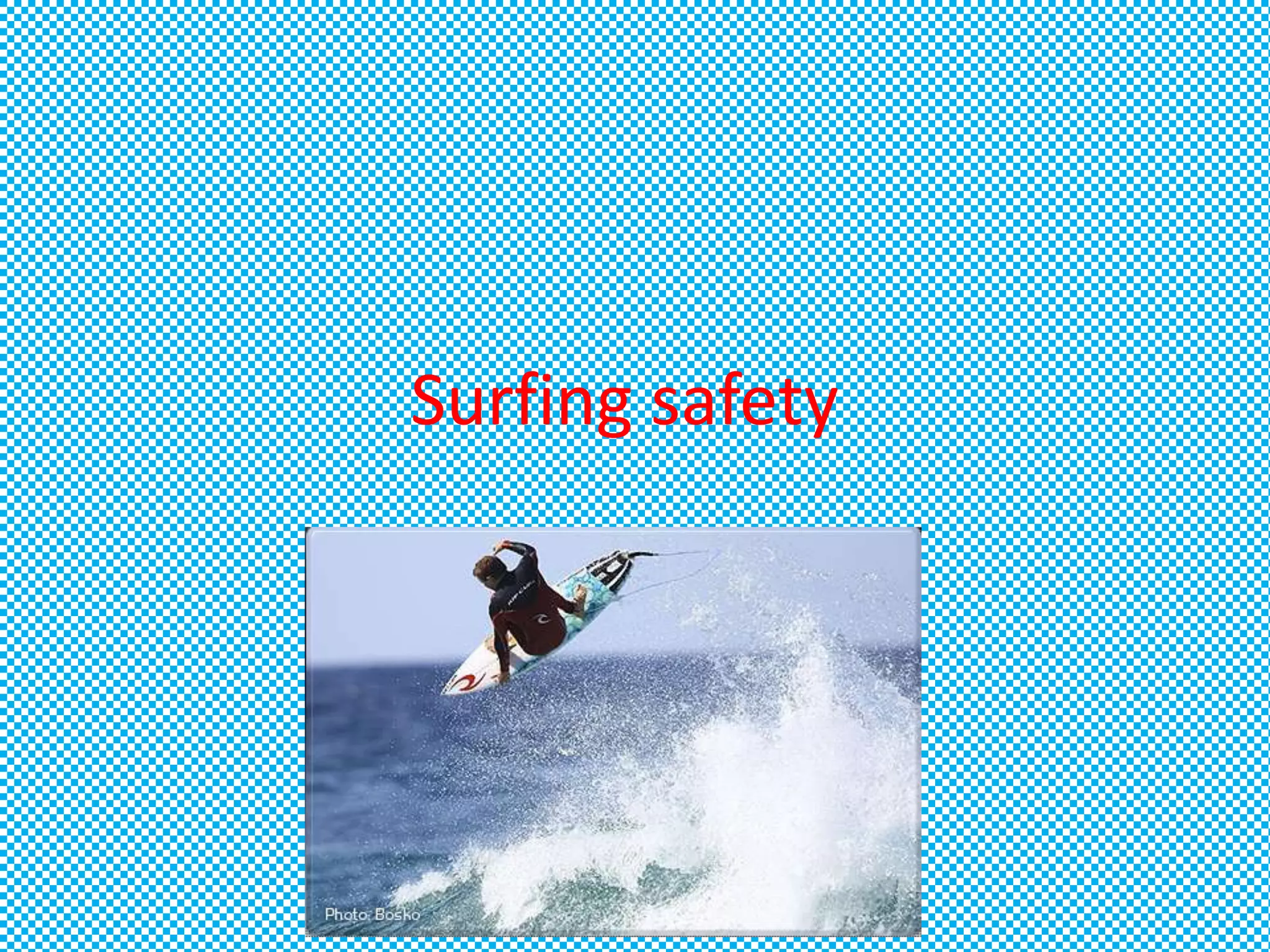 Surfing safety | PPTX
