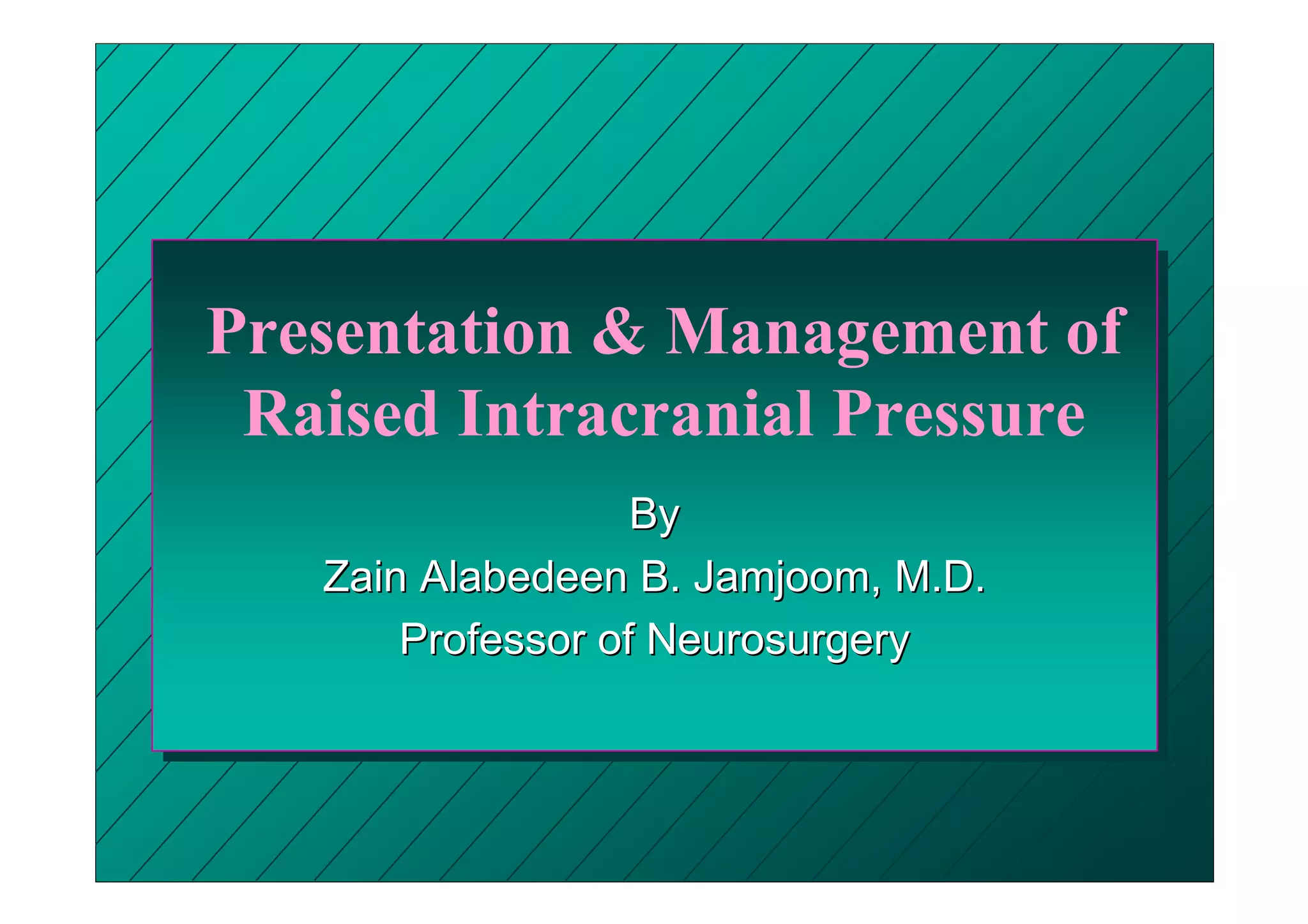 Surg351 presentation and management of raised intracranial pressure ...