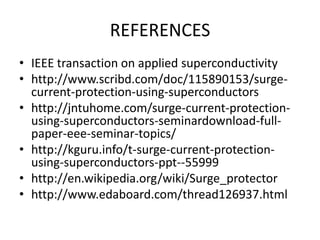 Surge current protection using superconductor ppt mahesh | PPT