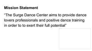 Surge dance Center | PPT