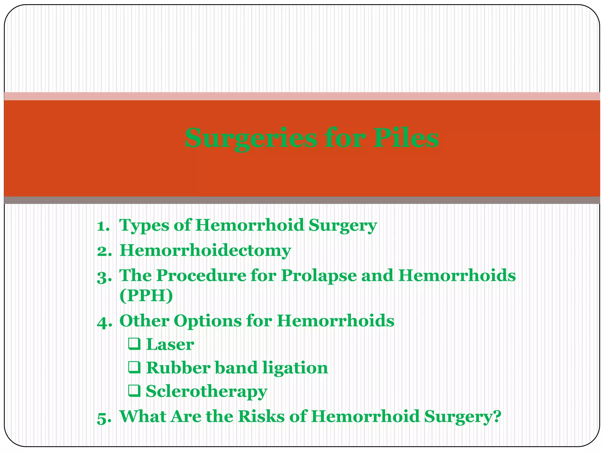 Types of Surgeries for piles | PPTX