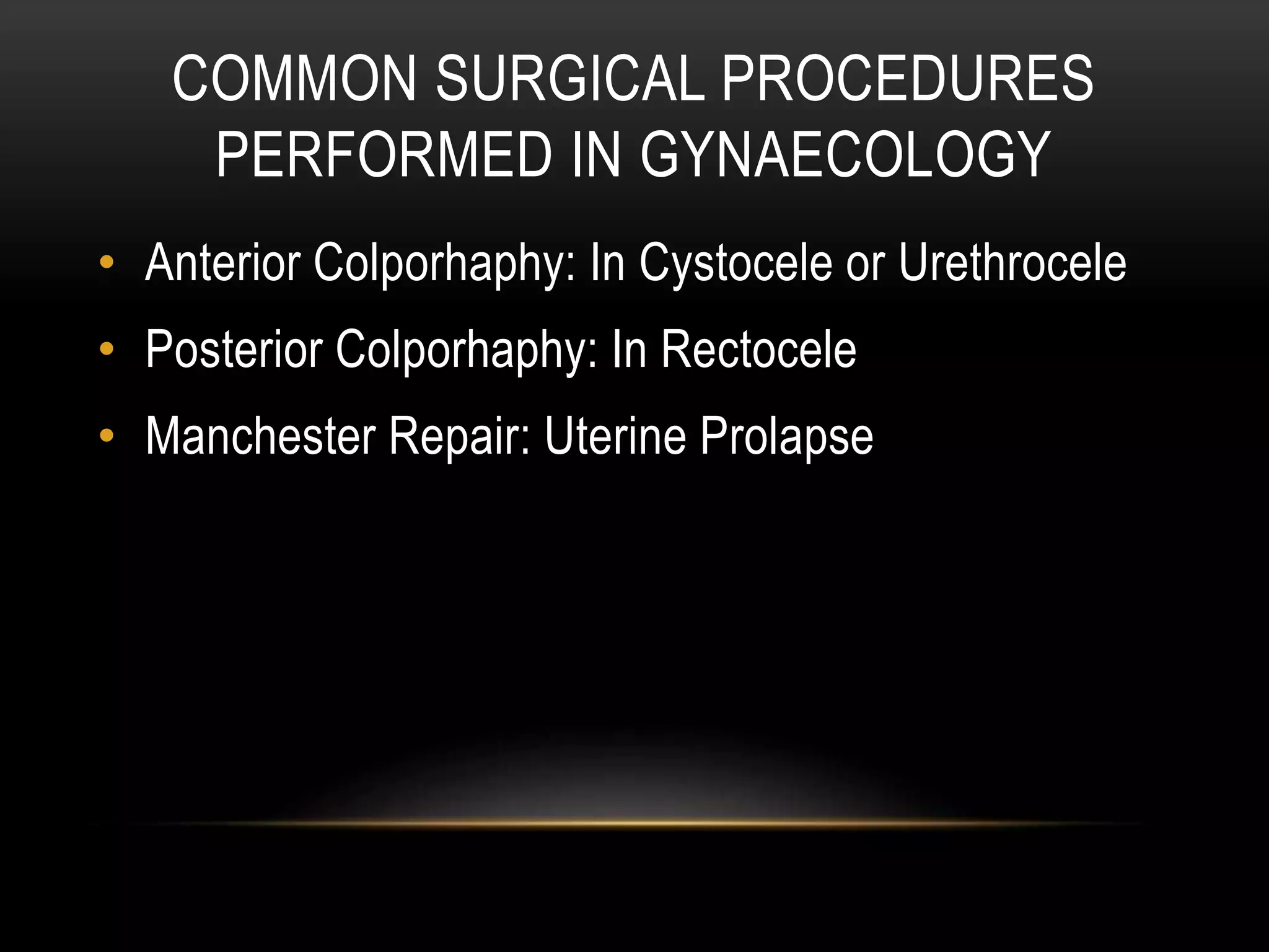 Surgeries in gynecology & physiotherapy | PPTX
