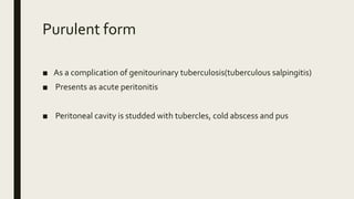 PERITONEAL TUBERCULOSIS & TUBERCULOUS MESENTERIC LYMPHADENITIS | PPTX