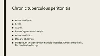 PERITONEAL TUBERCULOSIS & TUBERCULOUS MESENTERIC LYMPHADENITIS | PPTX