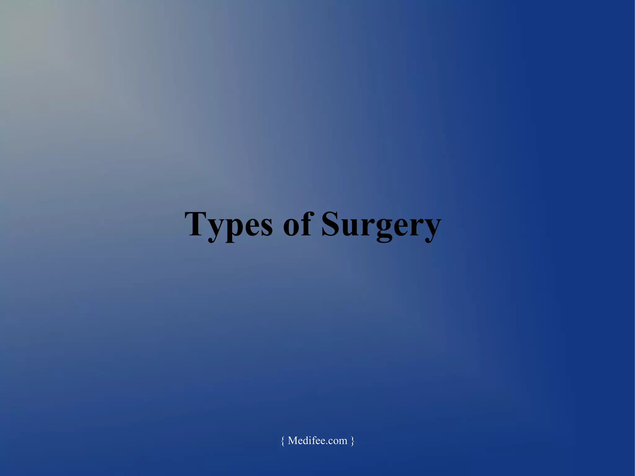 Surgery benefits and different types | PPT