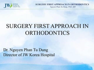 Surgery First Approach In Orthodontics | PDF