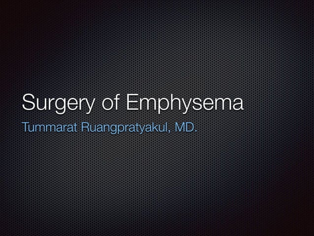 Surgery of emphysema | PDF | Lung and Respiratory Health | Diseases and ...
