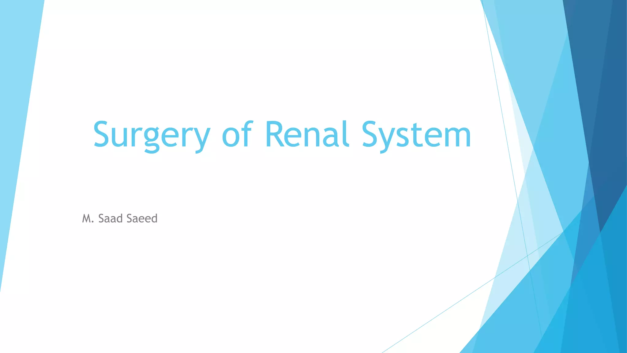 Surgery of renal/ urinary system | PPTX
