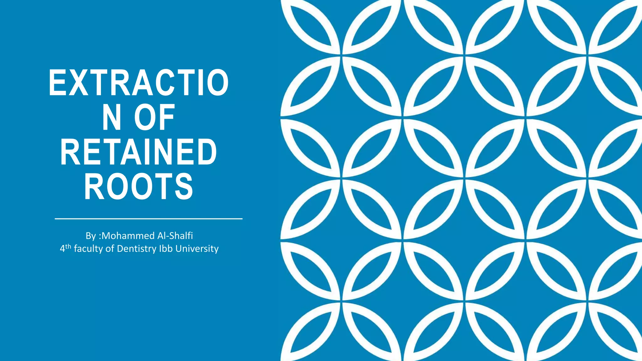 Extraction of retained roots. | PPTX