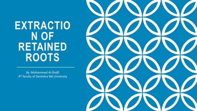 Extraction of retained roots. | PPTX