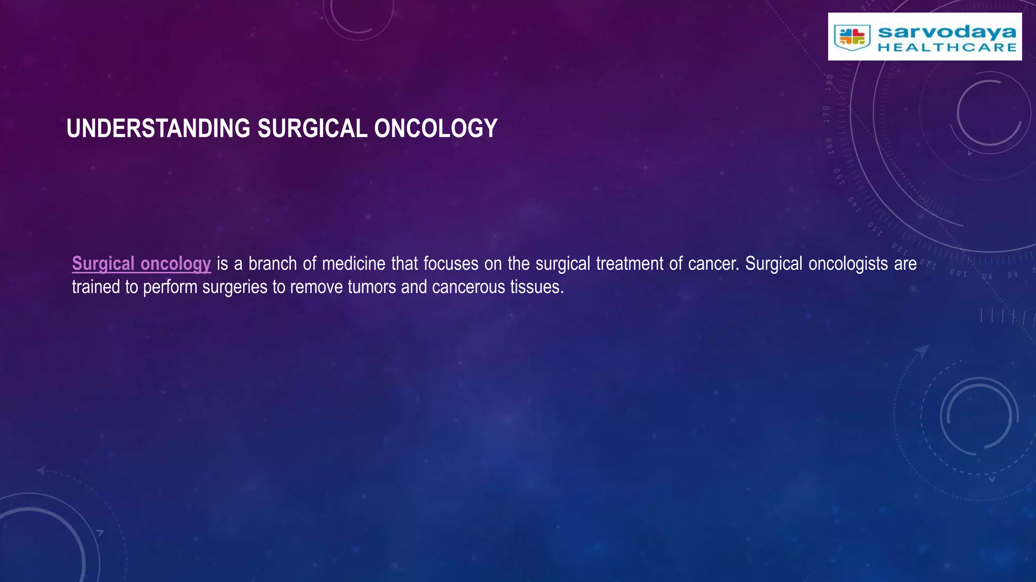 Surgical Oncology in Faridabad: Understanding Cancer Treatment | PPTX