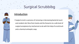 Surgical Scrubbing and Gowning - Operating Room | PPTX