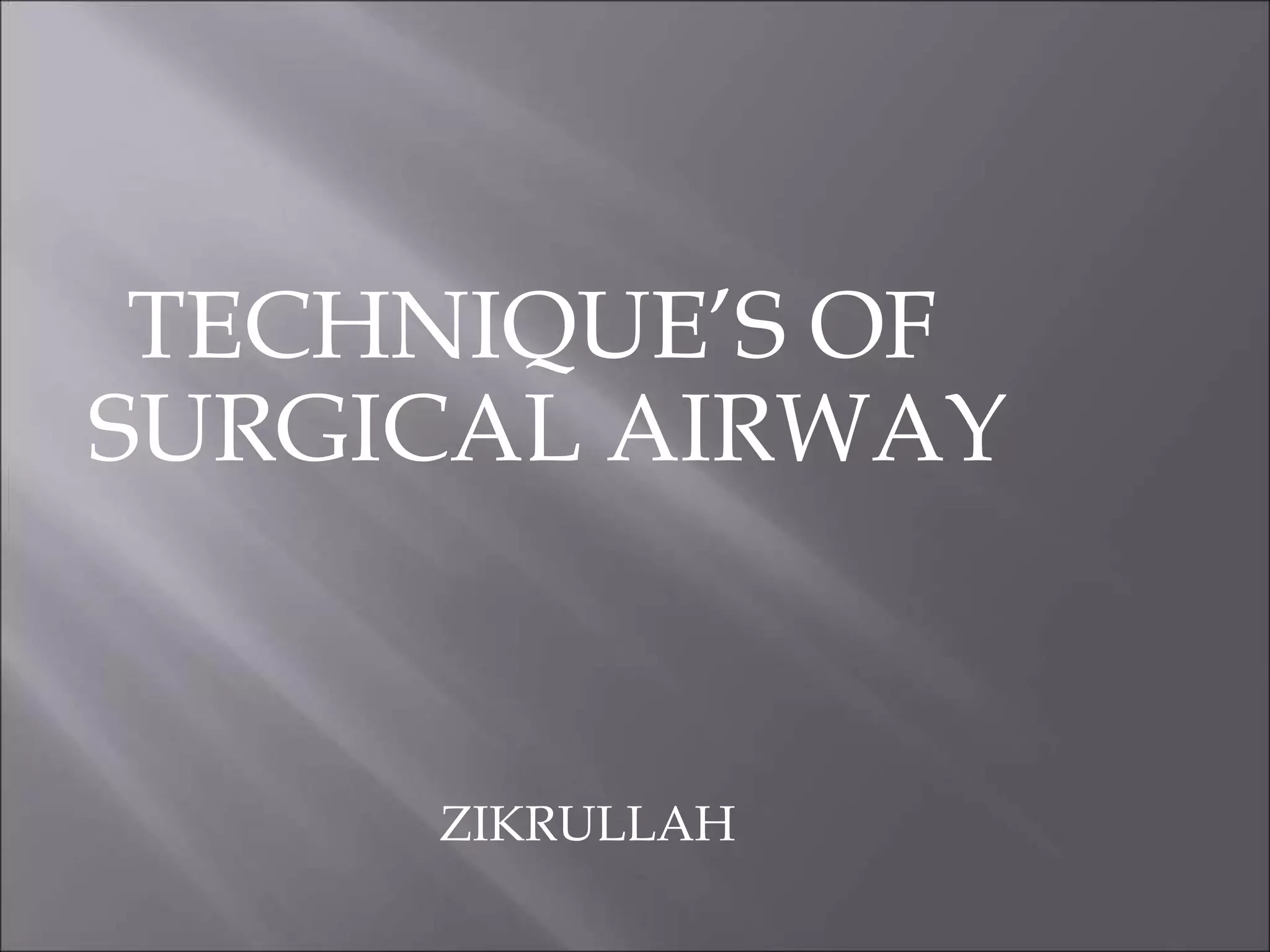 Surgical airway technique | PPT | Death, Injury, or Military Conflict | Sensitive Topics