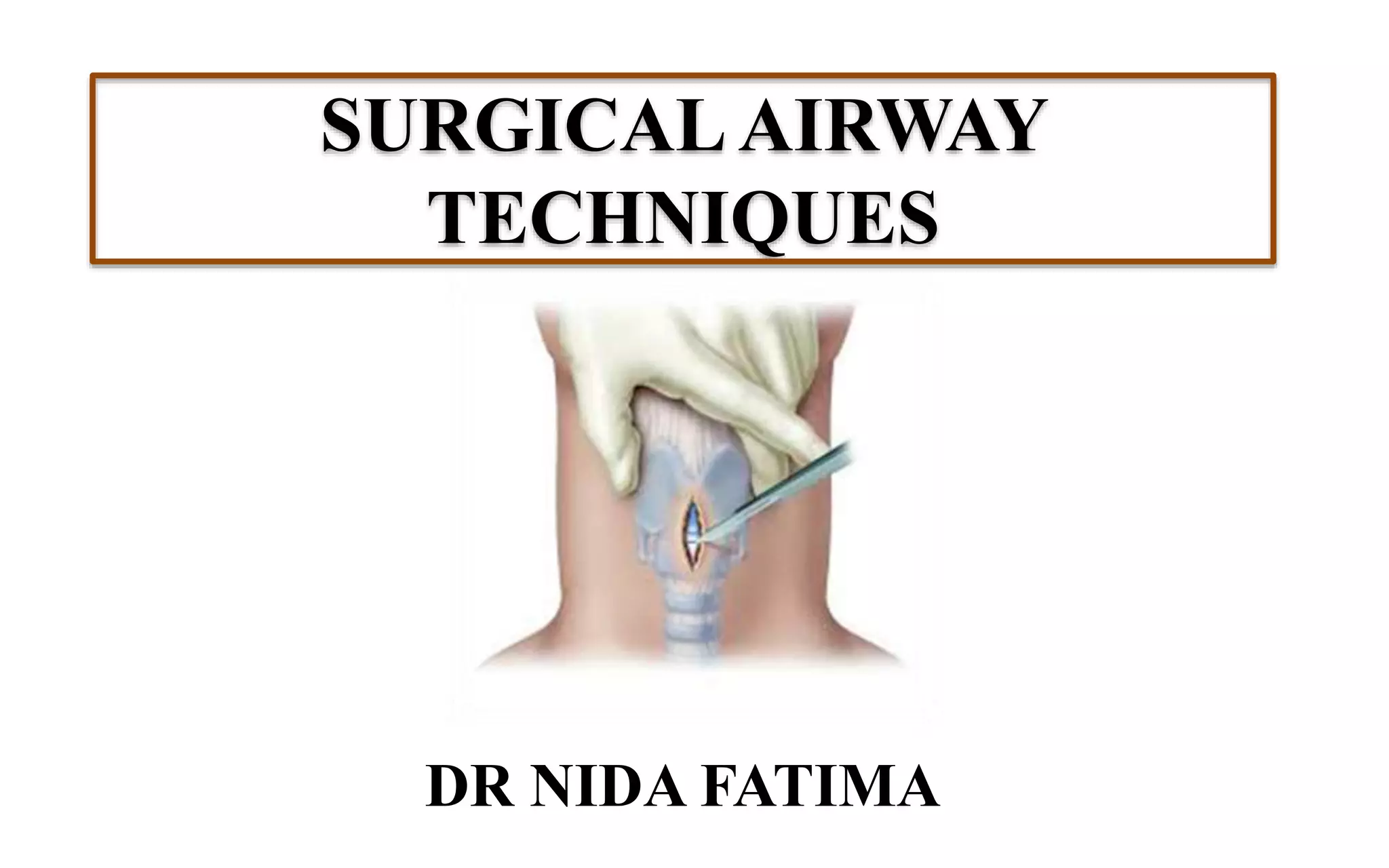 Surgical airway techniques | PPTX | Lung and Respiratory Health ...