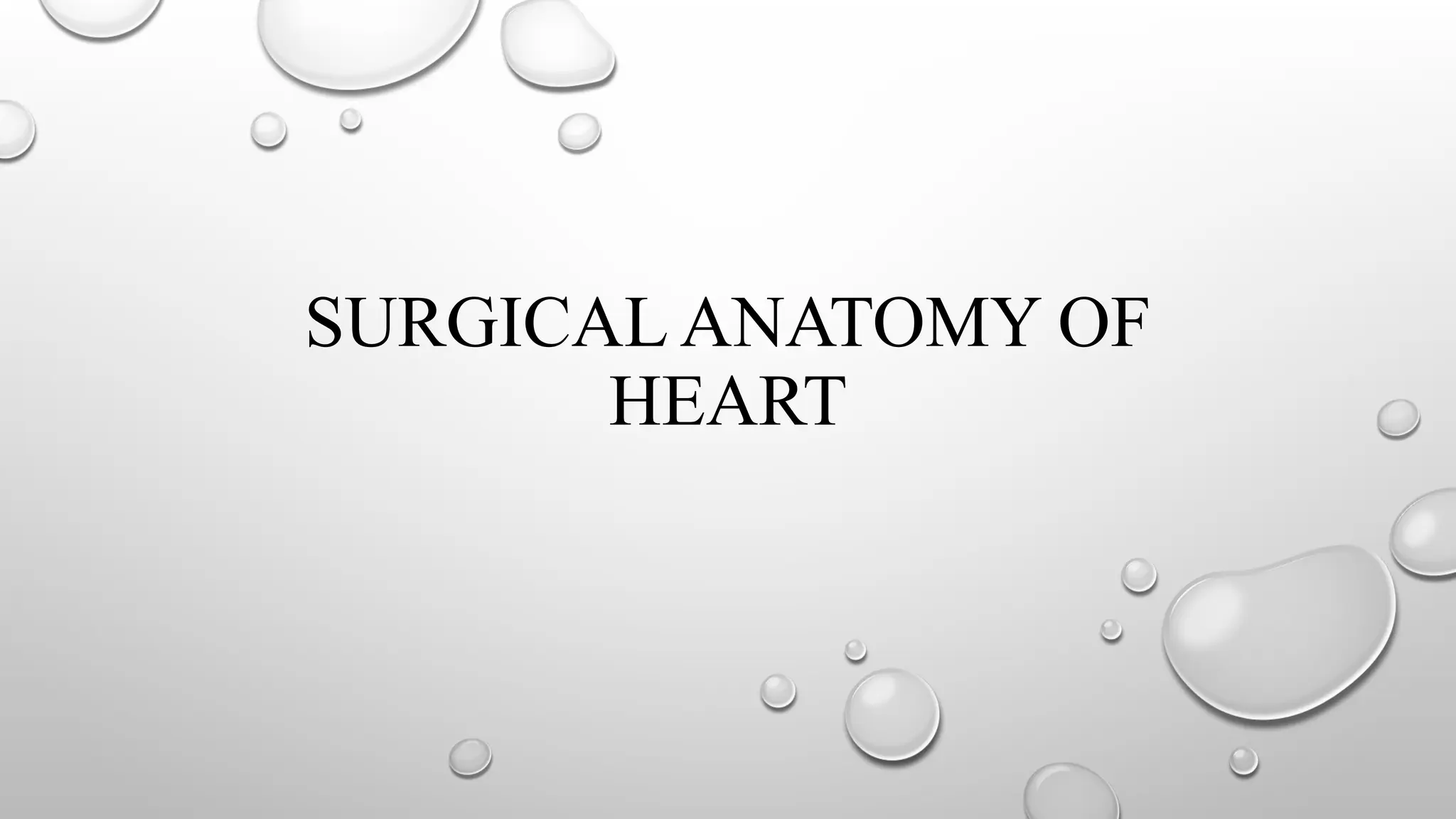 SURGICAL ANATOMY OF HEART-CHAMBER/VALVE/CORONARY/CONDUCTION SYSTEM.pptx