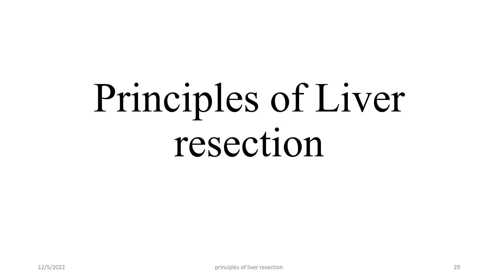 Surgical anatomy of Liver, Pancreas, Biliary tree and Principle of ...