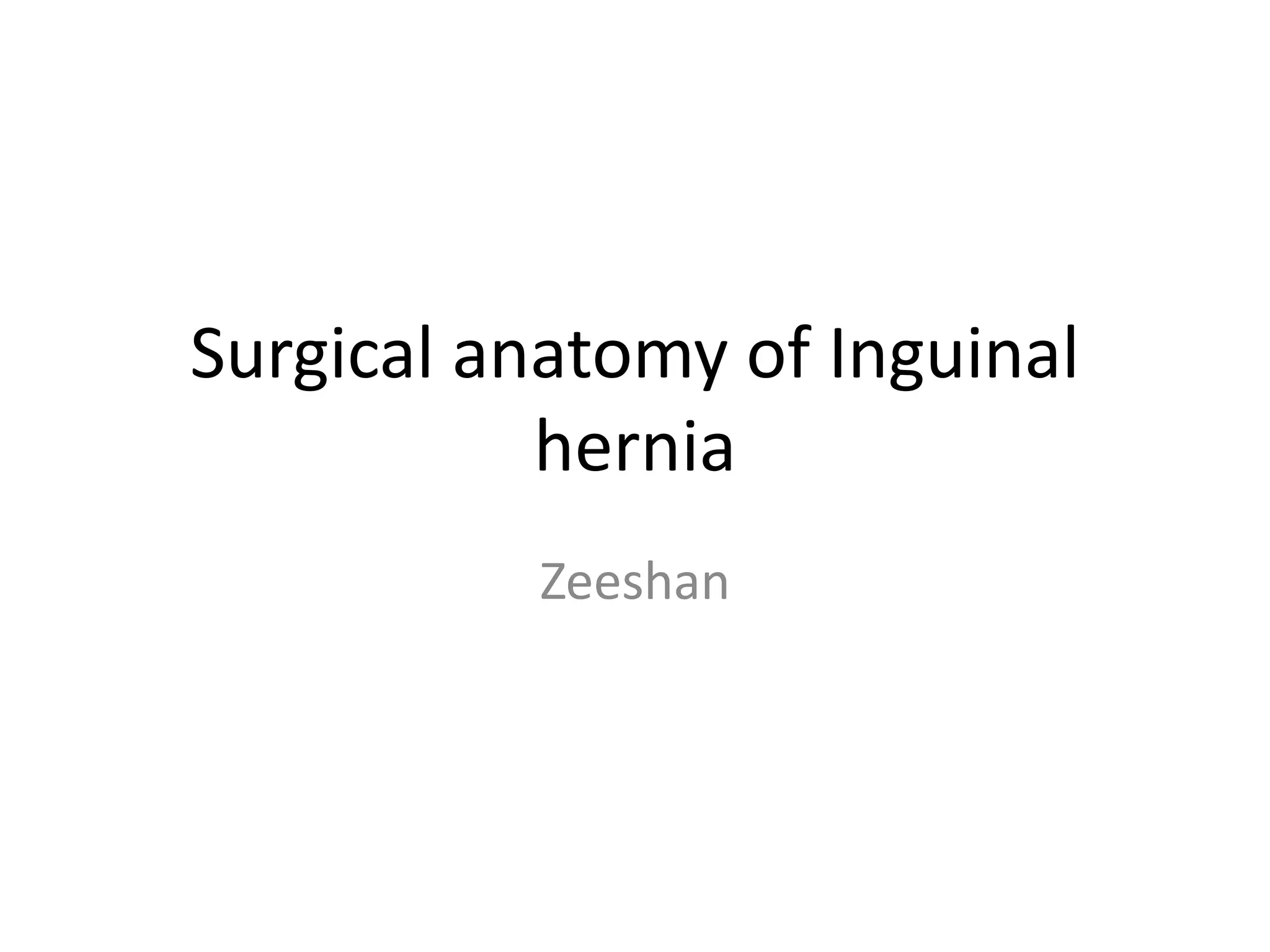 Surgical anatomy of inguinal hernia | PPTX