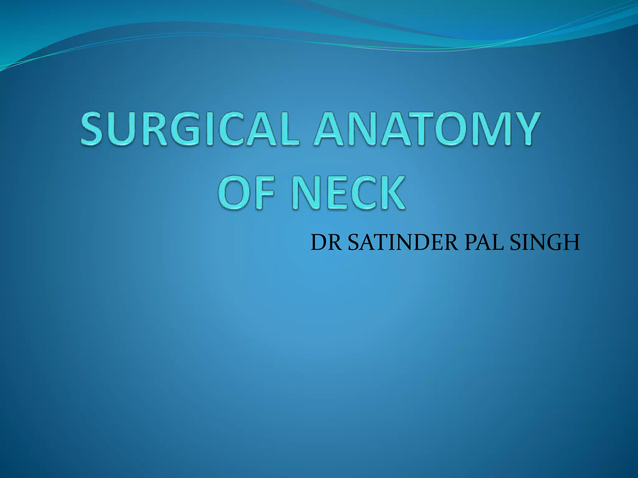 Surgical anatomy of neck | PPTX