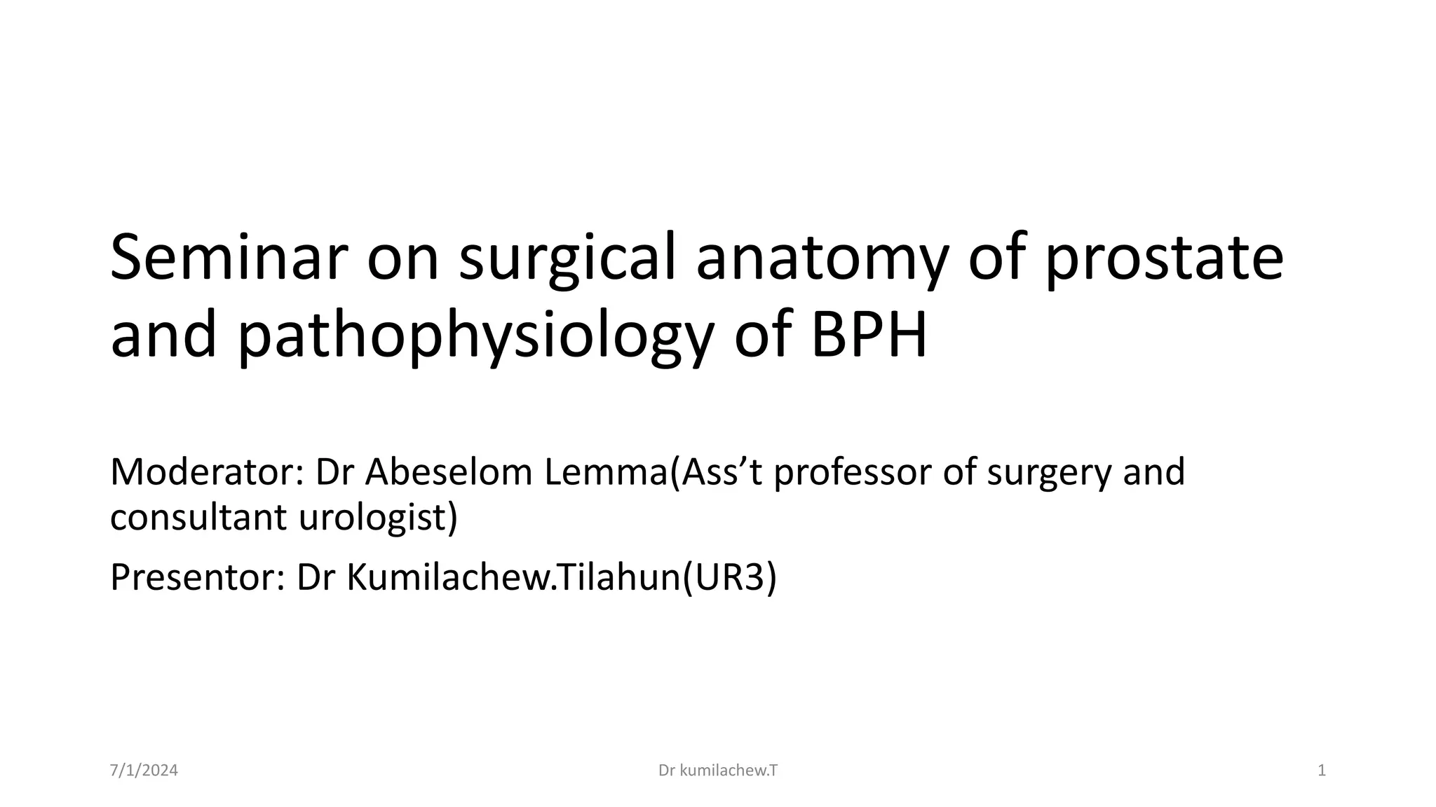Surgical anatomy of prostate and BPH Pathophysiology.pptx