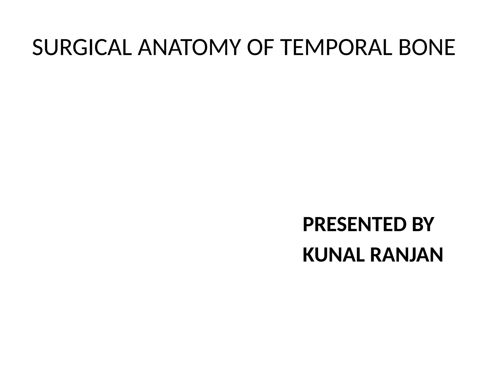 surgical anatomy temporal bone and its apllied importance | PPTX