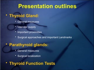 Surgical anatomy of thyroid and lab tests.pptx