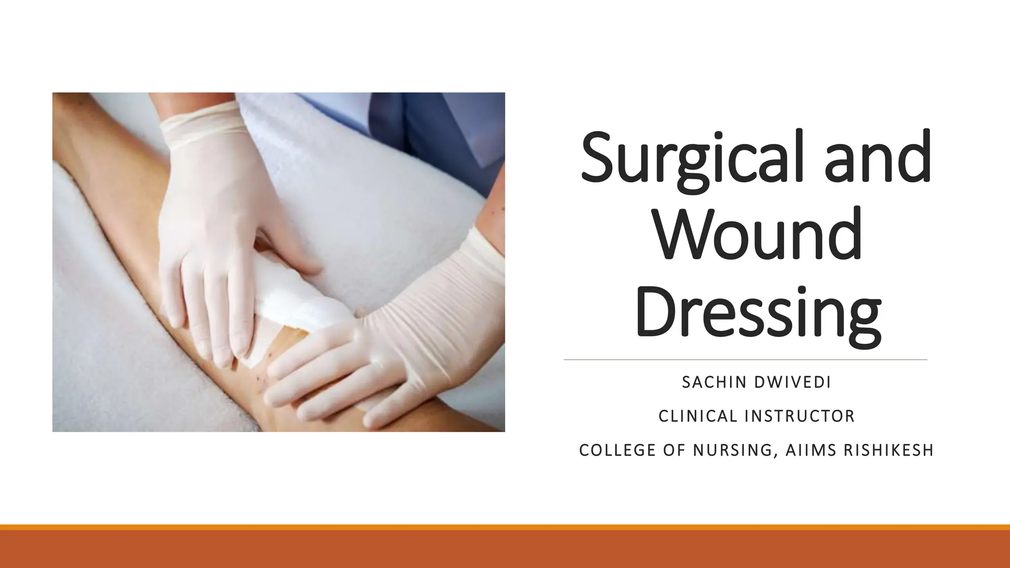 Care of Surgical Wound or Surgical Dressing | PPTX