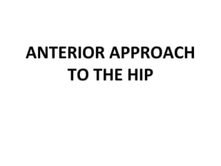 Surgical approaches to hip joint | PPT