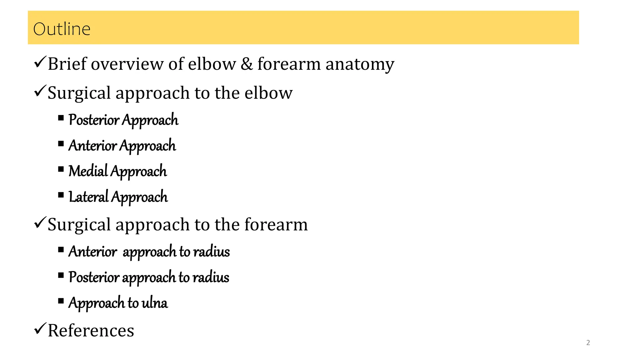 Surgical Approaches to the Elbow & Forearm.pptx